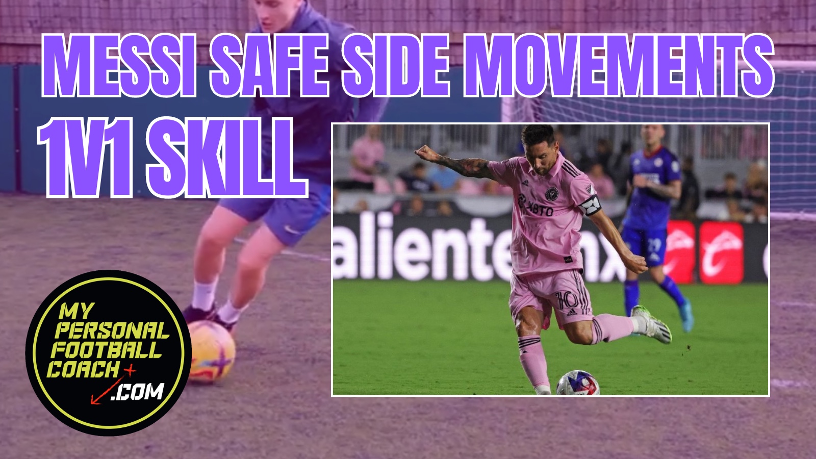 Messi Safe Side Movements - My Personal Football Coach