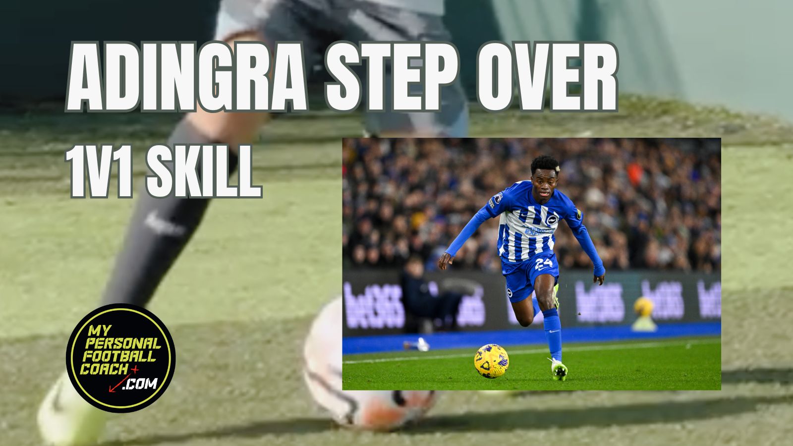 Adingra Step Over - My Personal Football Coach
