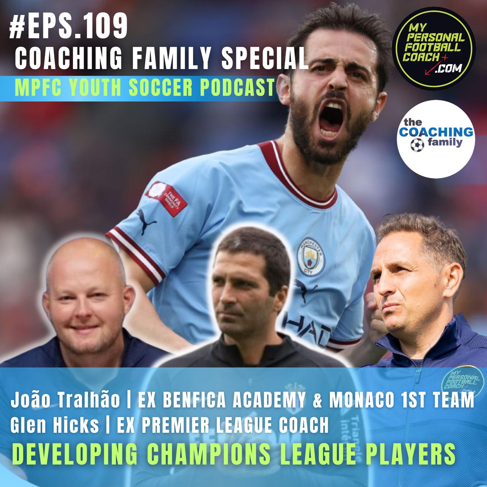 Soccer Player Development Podcast – Episode 103 – Coaching Family Special