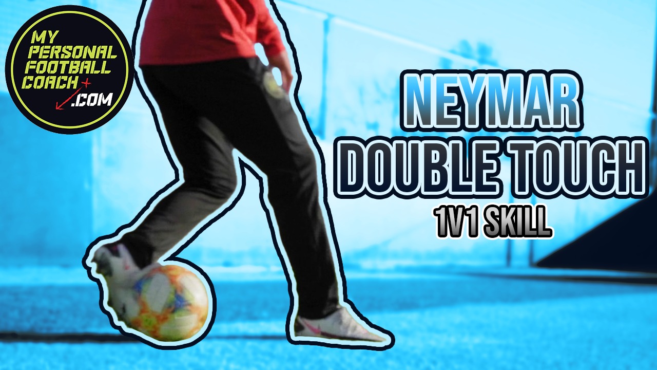 Neymar Double Touch - My Personal Football Coach