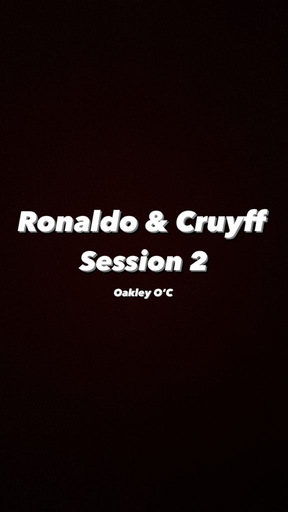Session 2 - Ronaldo & Cruyff - Oaks OC - My Personal Football Coach